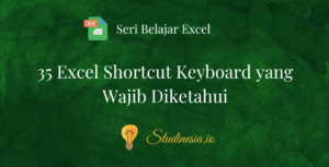 35 Shortcut Excel Keyboard yang Wajib Diketahui - Studinesia